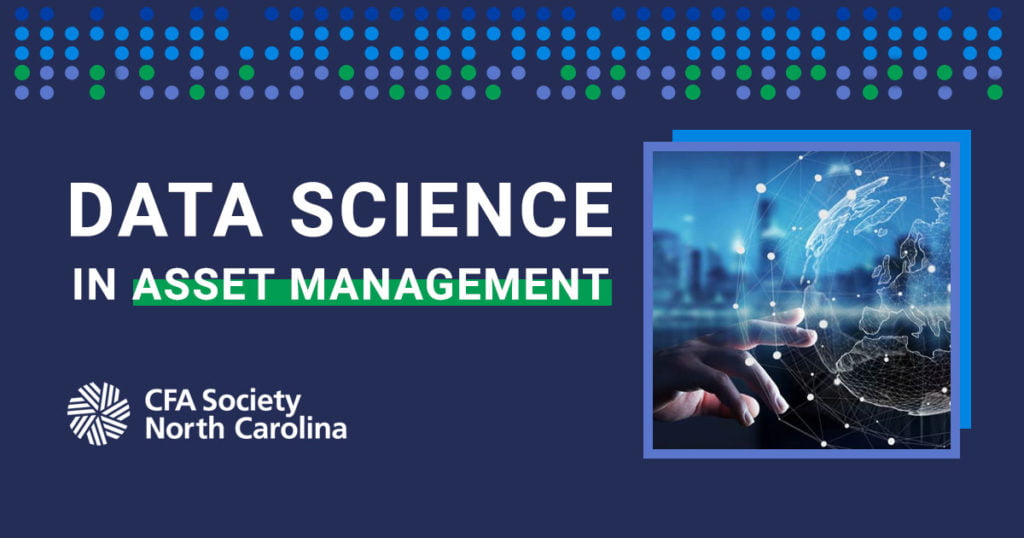 Data Science in Asset Management - CFA Society North Carolina